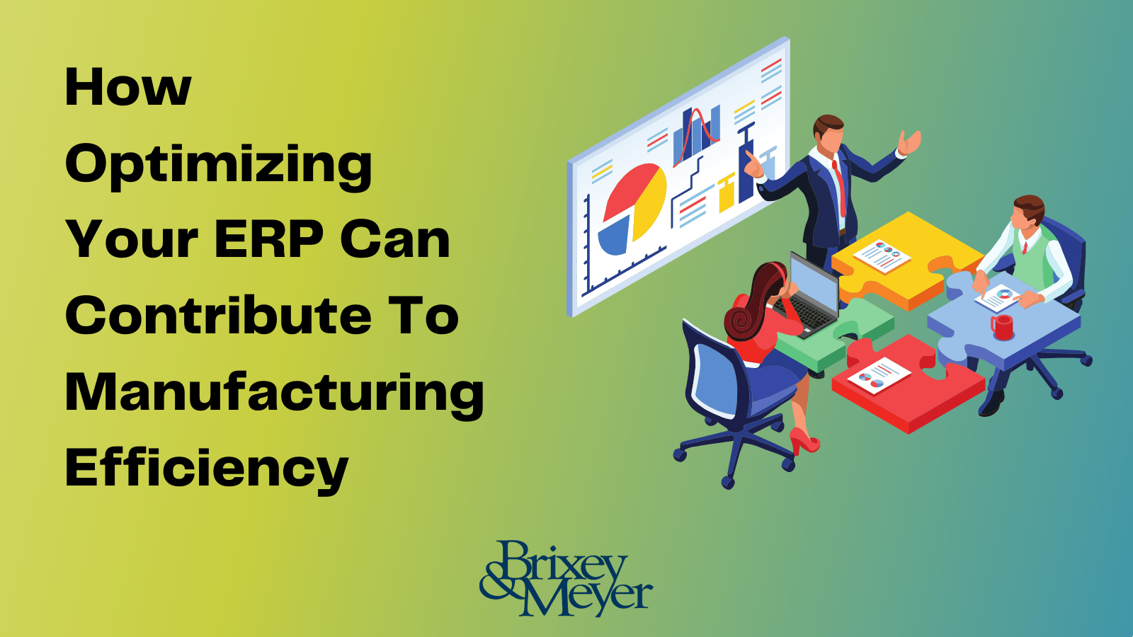 How Optimizing Your ERP Can Contribute To Manufacturing Efficiency